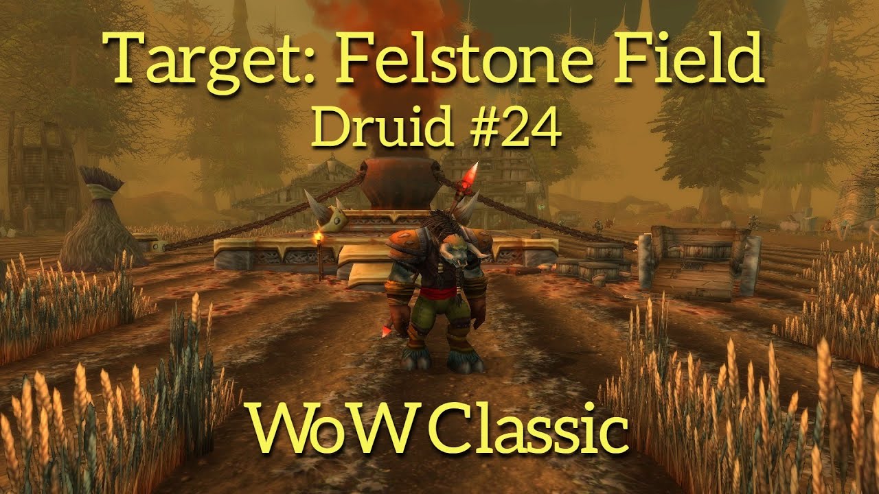 WoW Classic/Druid leveling part 24.Target: Felstone Field - YouTube
