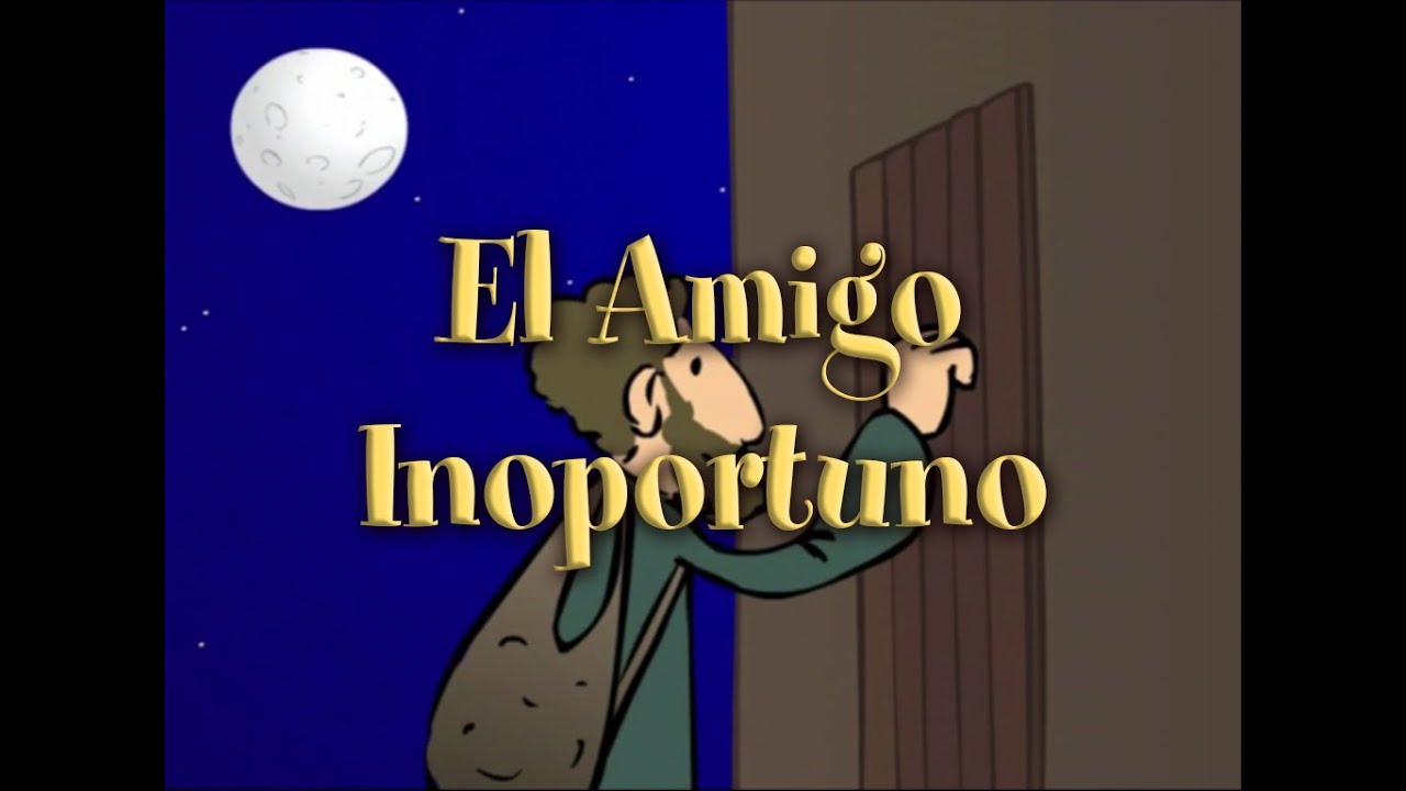Parábola de El Amigo Inoportuno - Valivan - YouTube