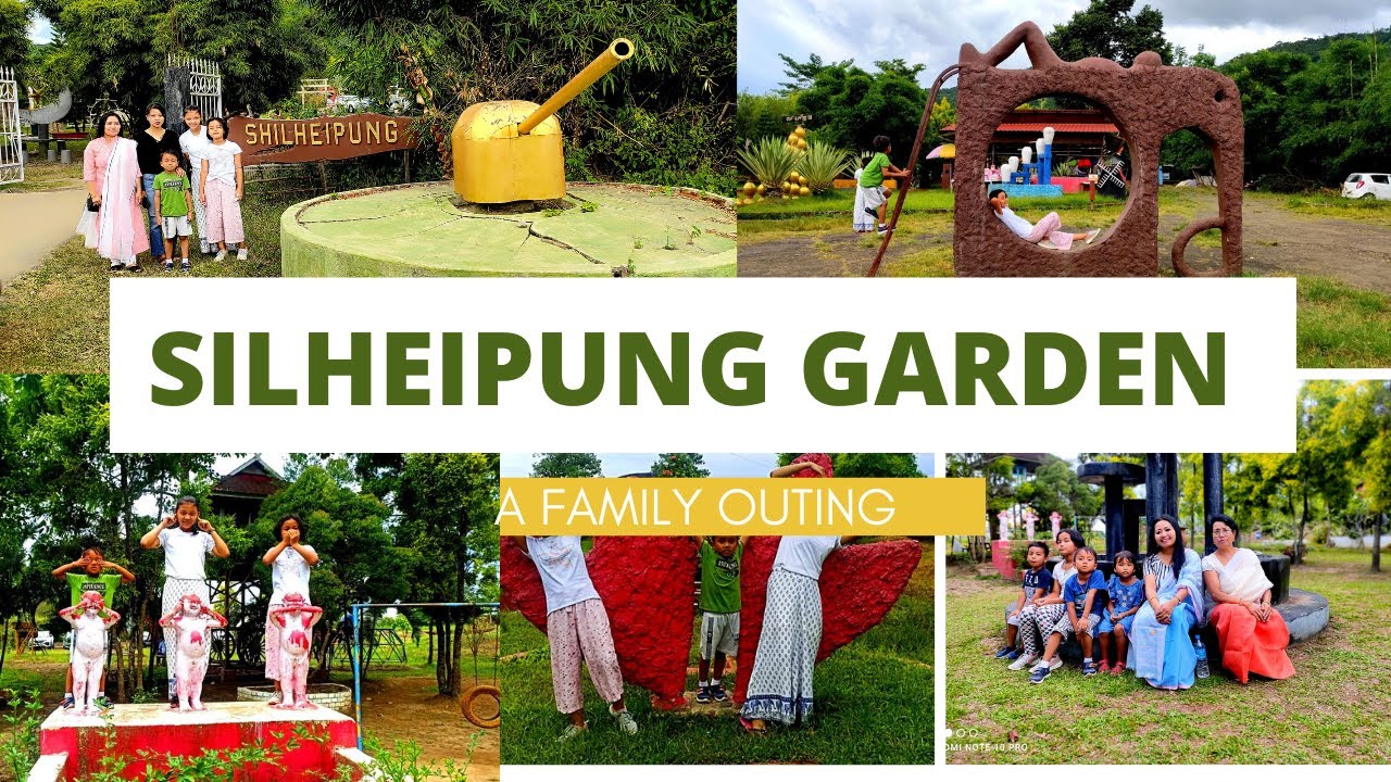 SILHEIPUNG GARDEN: A FAMILY OUTING, A great place to visit in Manipur ...