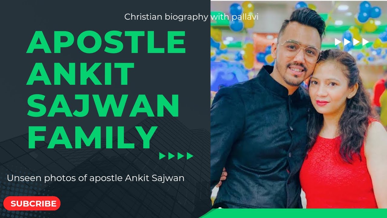 Pastor Ankit Sajwan family || unseen photos of apostle Ankit Sajwan FOLJ Church | - YouTube