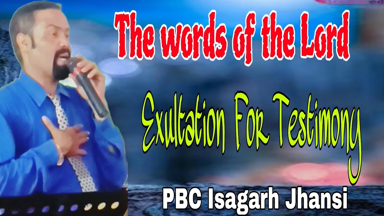 The words of the Lord Exaltation for testimony PBC Isagarh Jhansi - YouTube