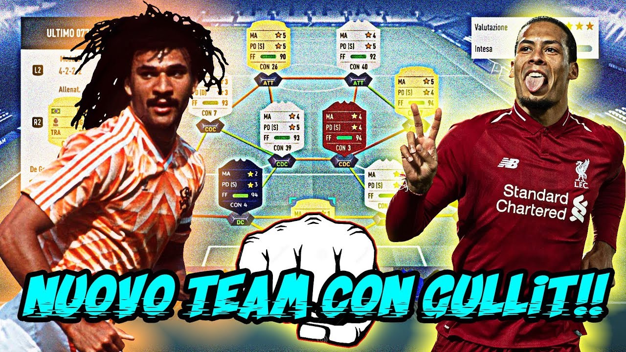NUOVO TEAM CON GULLIT PRIME!!! - YouTube