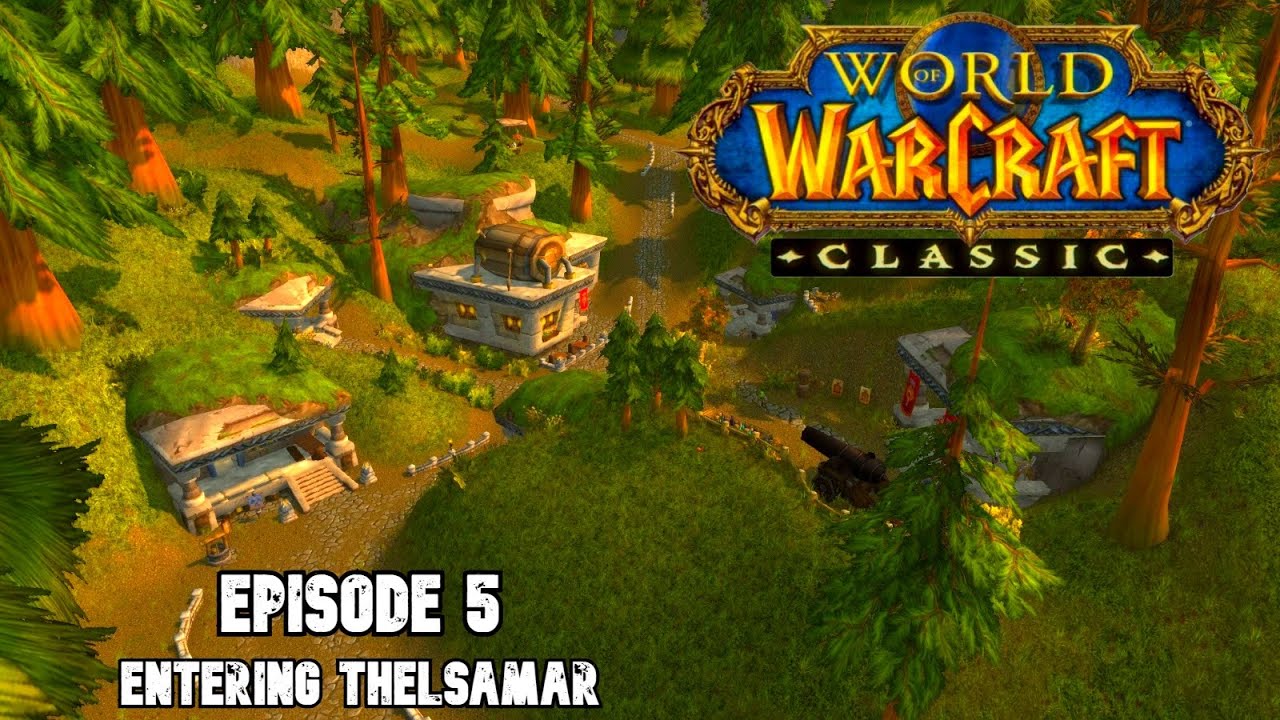 Let's Play! World of Warcraft, CLASSIC, Episode 5, Entering Thelsamar ...