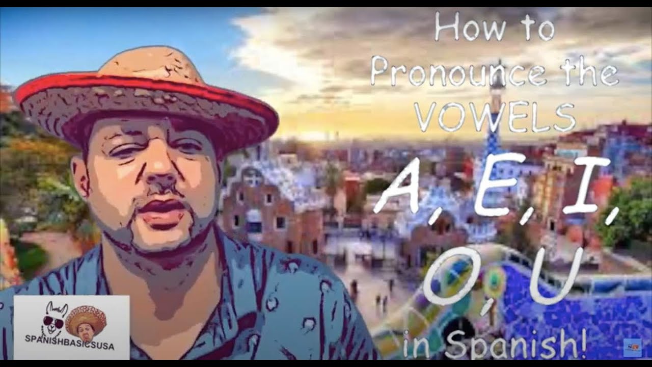 How To Pronounce The Vowels A E I O U In Spanish YouTube how-to-pronounce-the-vowels-a-e-i-o-u-in-spanish-youtube