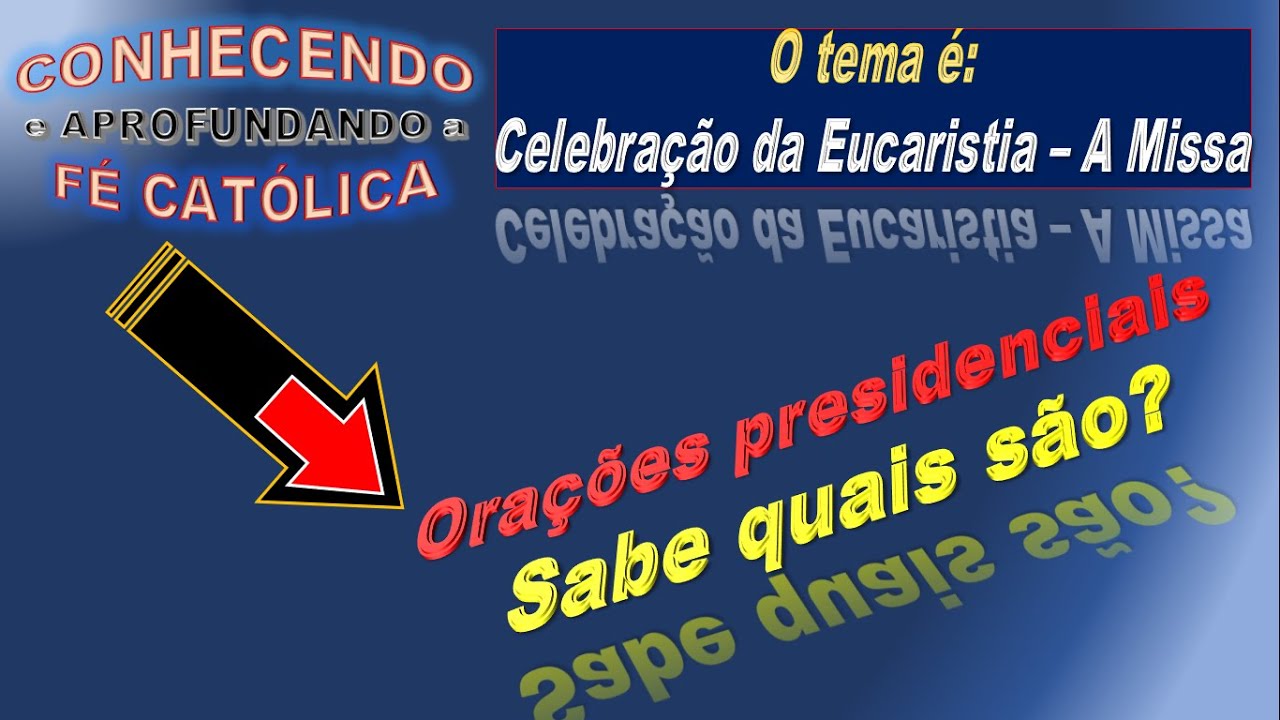QUIZ 124 - Celebração da Eucaristia - A Missa - ESSA É NÍVEL ...