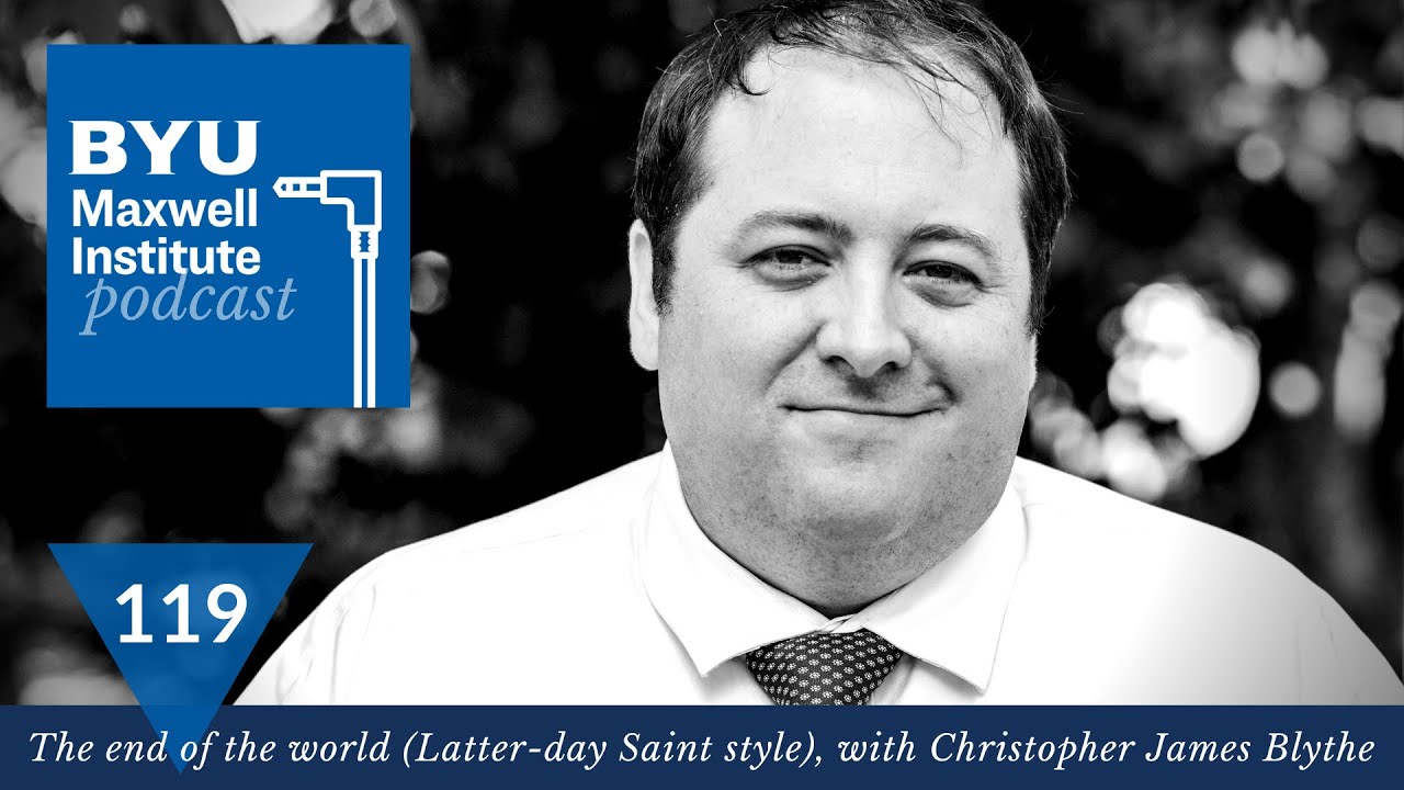 MIPodcast #119—The end of the world (Latter-day Saint style), with ...