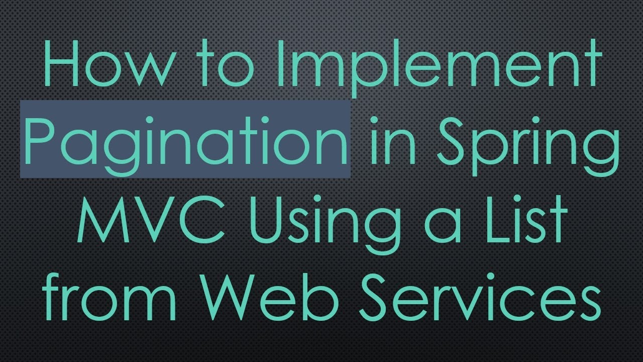 How To Implement Pagination In Spring Mvc Using A List From Web 2715