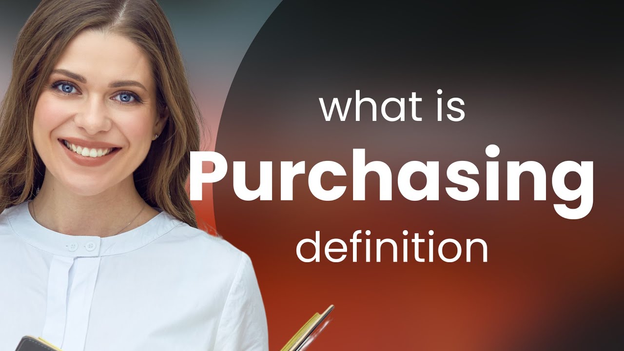 Purchasing • what is PURCHASING definition - YouTube