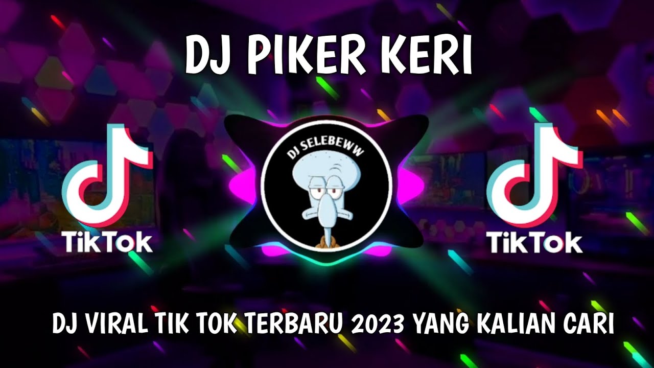 DJ PIKER KERI || DJ VIRAL TIK TOK TERBARU 2023 YANG KALIAN CARI ...