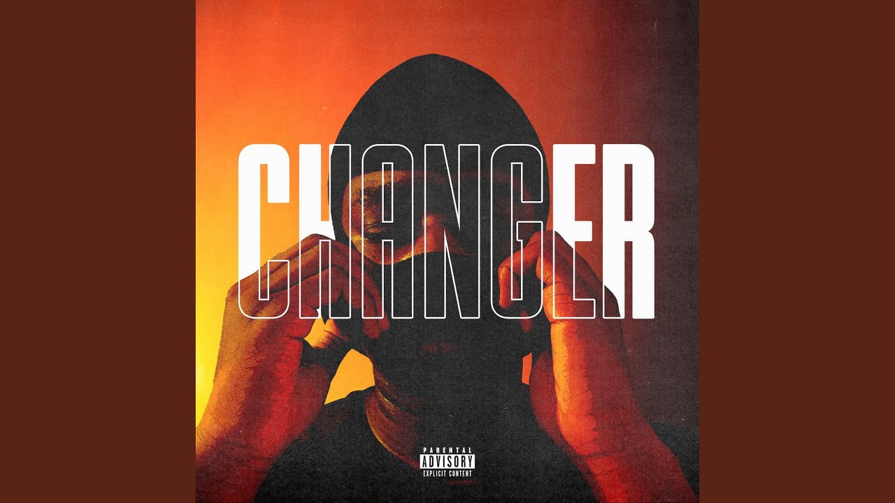 CHANGER - YouTube