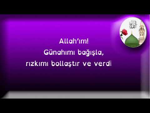 Allah’ım! Günahımı bağışla, rızkımı