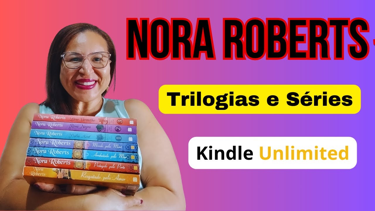 NORA ROBERTS Grátis [ kindle Unlimited ] PARTE 2 TRILOGIA E SÉRIES!!📚📚😍 ...