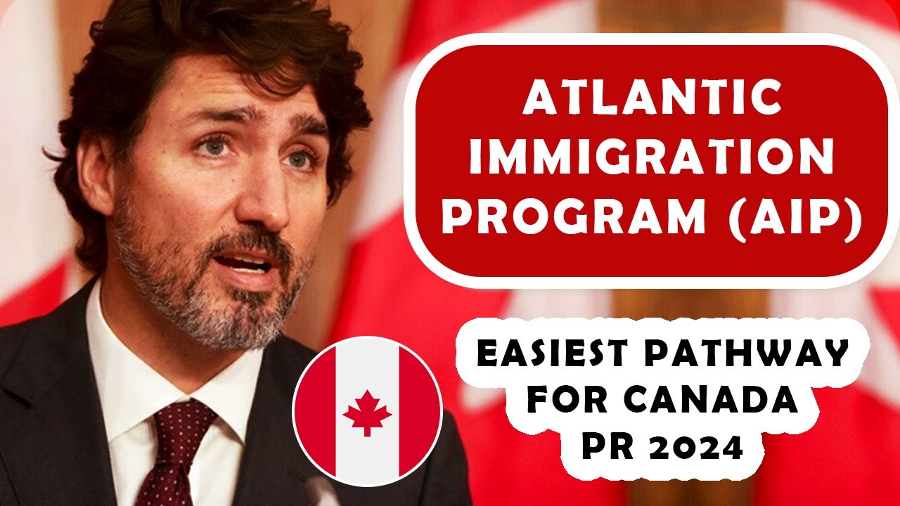 Atlantic Immigration Program (AIP) !!! Easiest Pathway for Canada PR ...