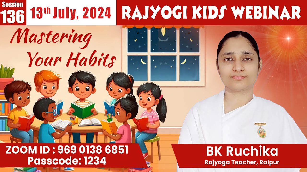 Rajyogi Kids 136 - Mastering Your Habits | BK Ruchika, Raipur | 13 July ...