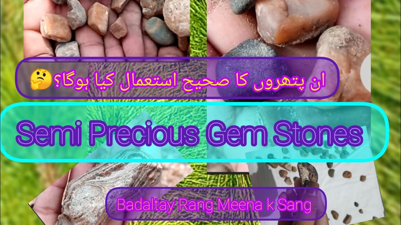 Stunning Beauty of Natural Semi Precious Stones! Gem Stones In Chakwal ...