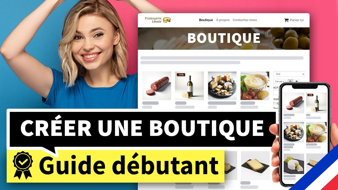 Comment créer une BOUTIQUE EN LIGNE facilement ? Tutoriel complet ...