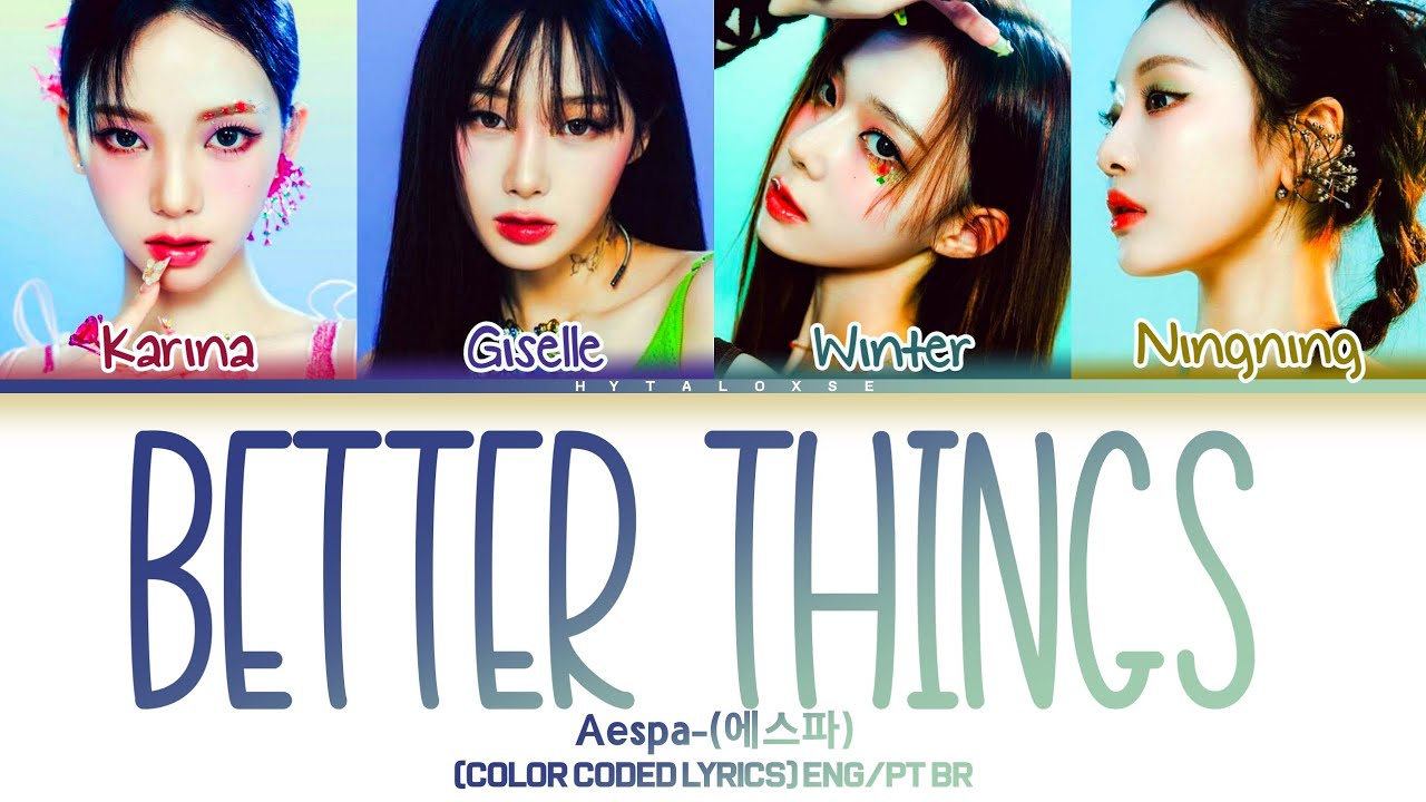 AESPA-[BETTER THINGS]-(Color Coded Lyrics) ENG/PT BR - YouTube