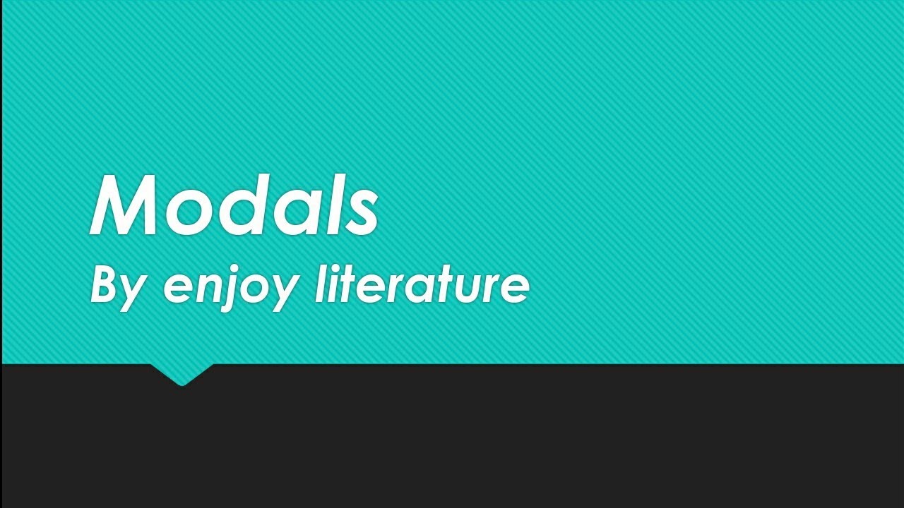 Modals EXPLANATION by ENJOY LITERATURE - YouTube