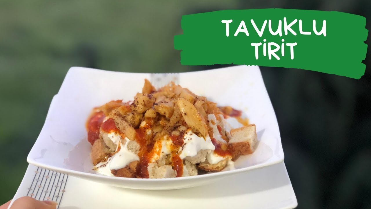 Tavuklu Tirit Tarifi |Tavuklu Tirit Nasıl Yapılır? | Tavuk Yemekleri ...