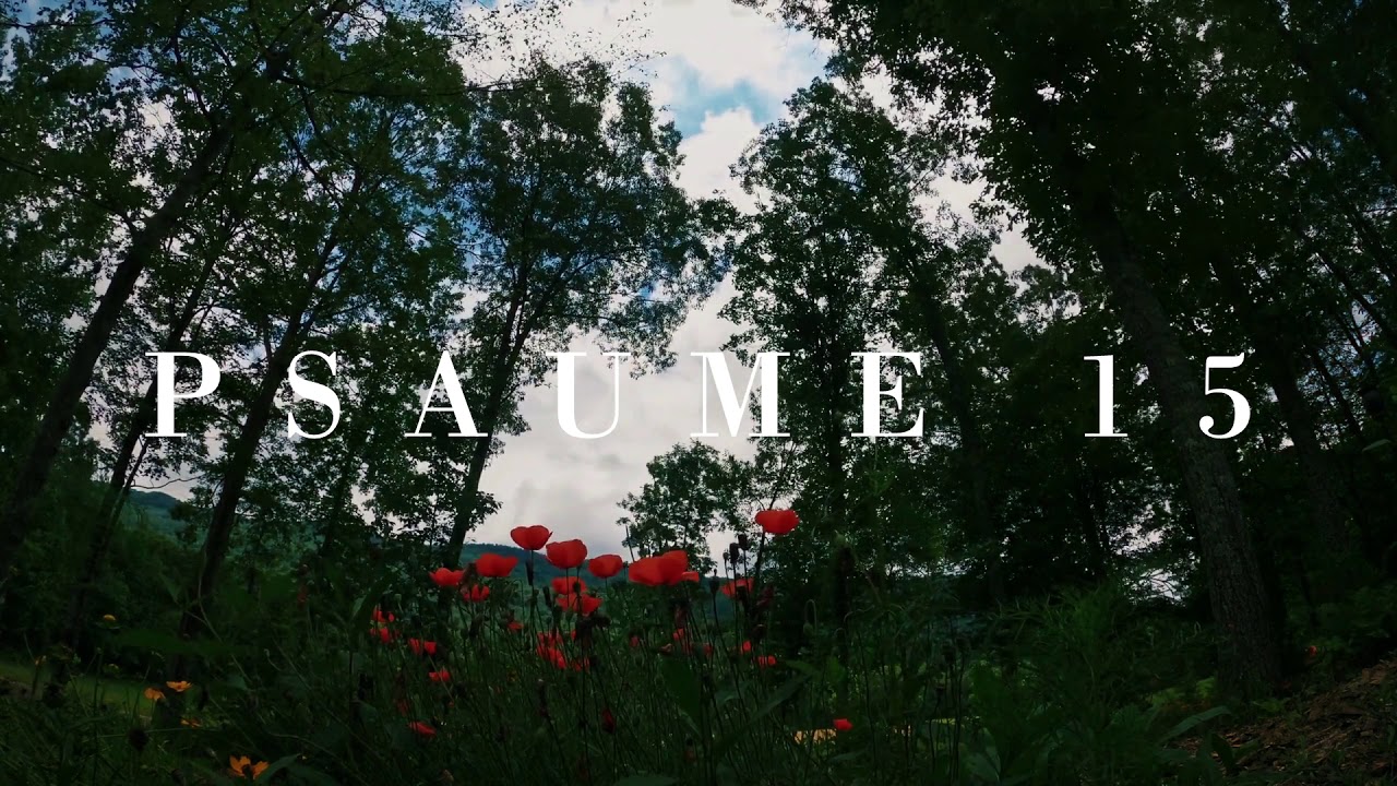 Psaume 15 - YouTube