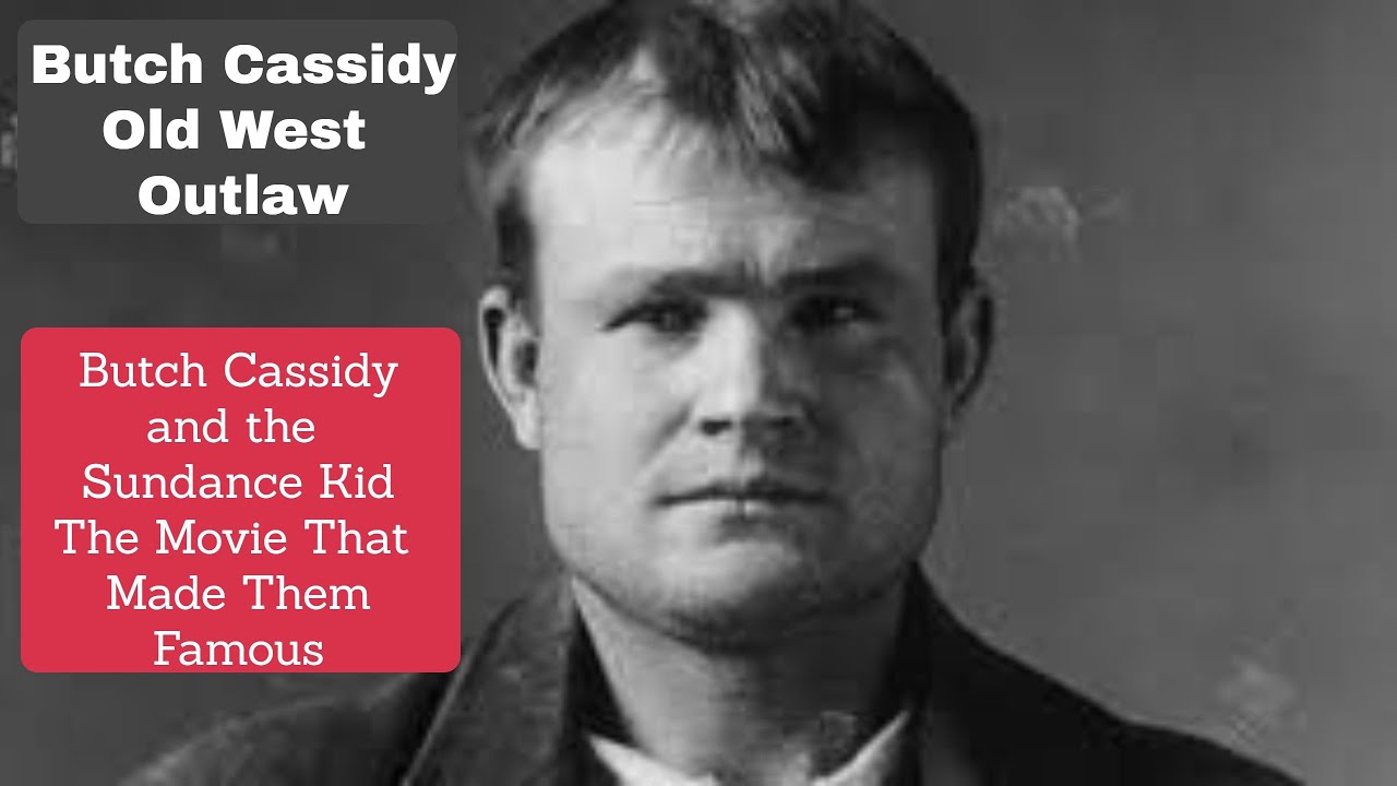 Butch Cassidy The Movie and the Real Life Story - YouTube