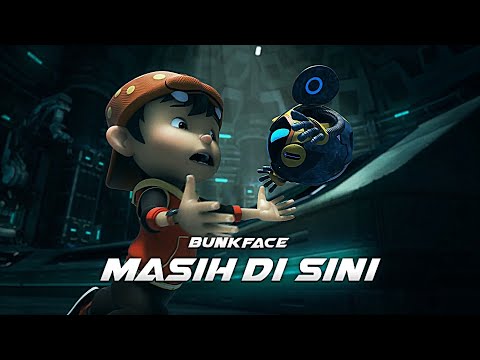 BoBoiBoy The Movie | Masih Di Sini -  Bunkface
