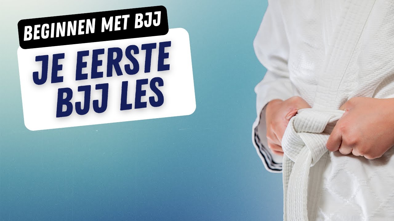 Je eerste BJJ les - Beginnen met BJJ - YouTube