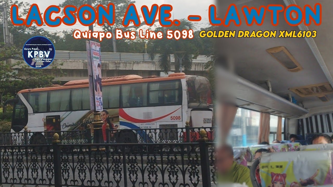 ONBOARD!! Bus Ride Quiapo Bus Line 5098 (Golden Dragon XML6103 ...