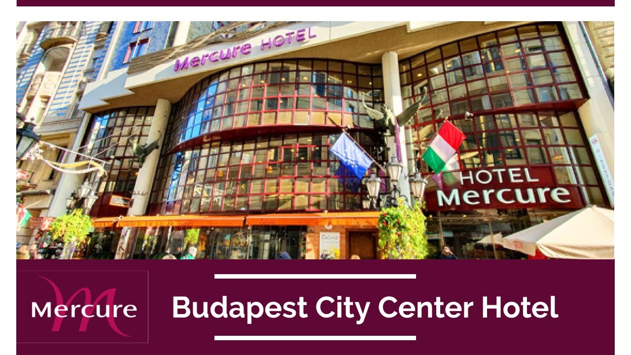 Budapest - Mercure Budapest City Center Hotel - YouTube