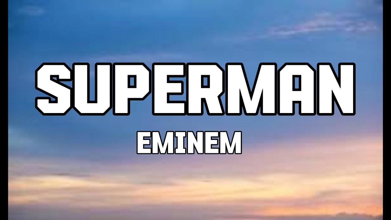 Eminem - Superman (Lyrics) - YouTube