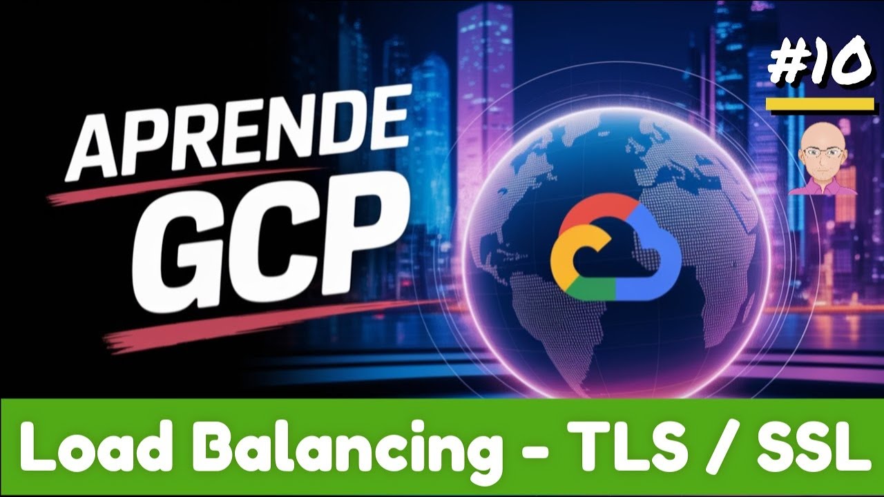 🔐 GCP-010: Load Balancing y SSL/TLS en Google Cloud | Conceptos Claves ...