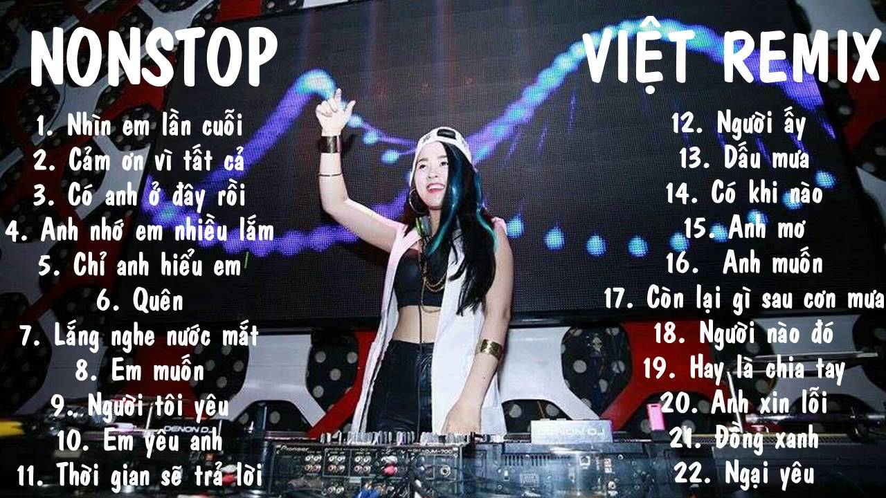 ♫NhacDJ vn♫ Nonstop Việt Remix 22 Track Độc Đáo ♥♥♥ - YouTube