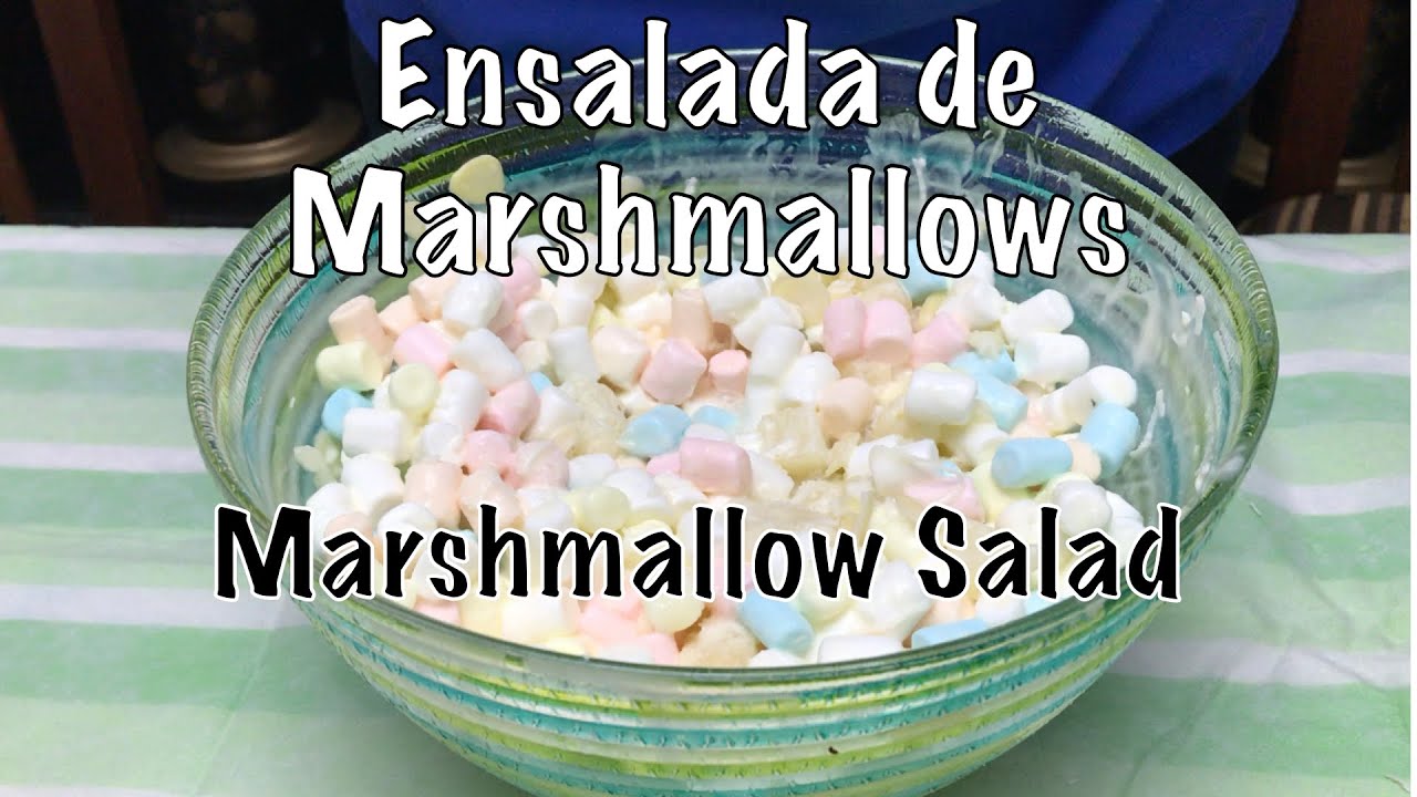 Ensalada de Bombones (Marshmallows) | Marshmallows Salad 😋 - YouTube