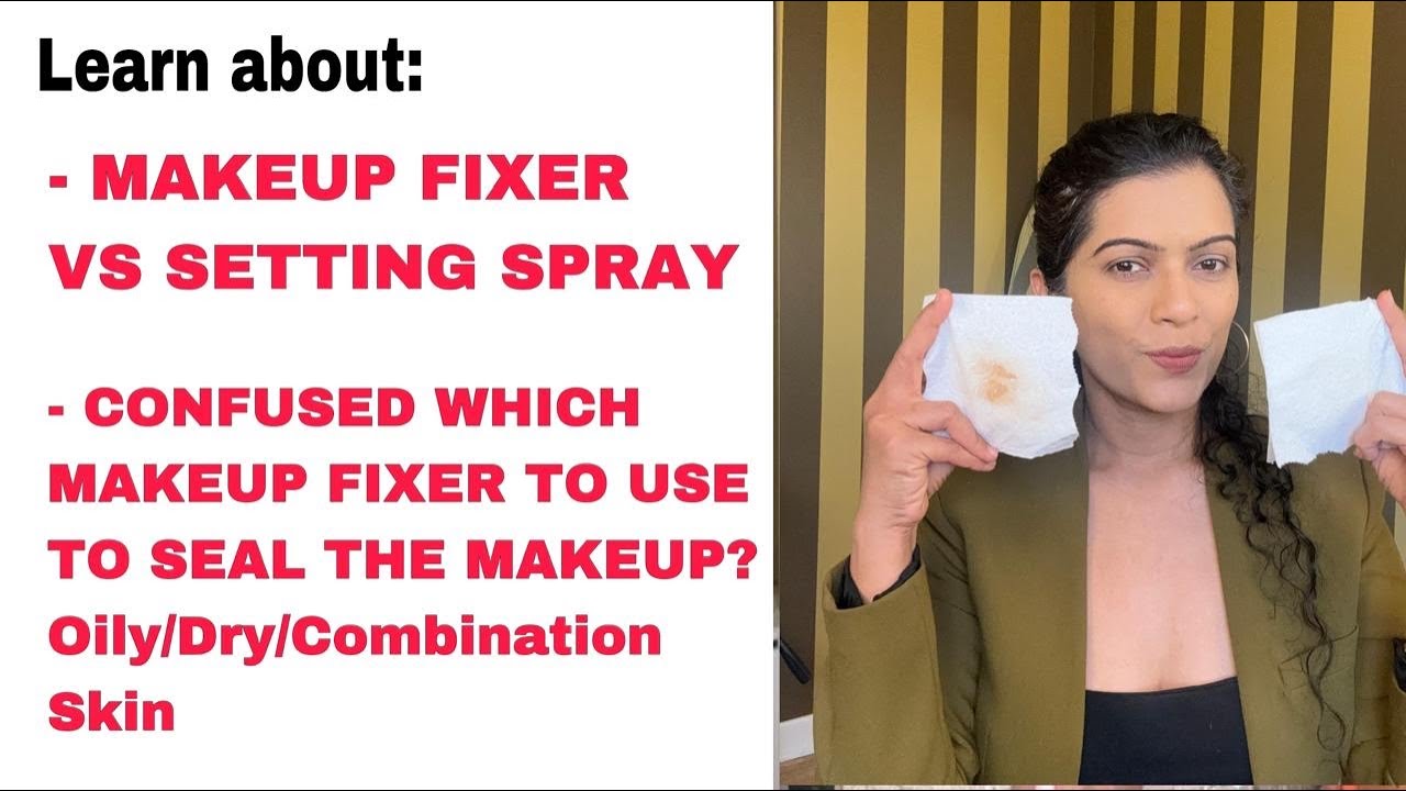 Setting Spray Vs Makeup Fixer|WHAT IS THE DIFFERENCE? WHICH SPRAY TO ...