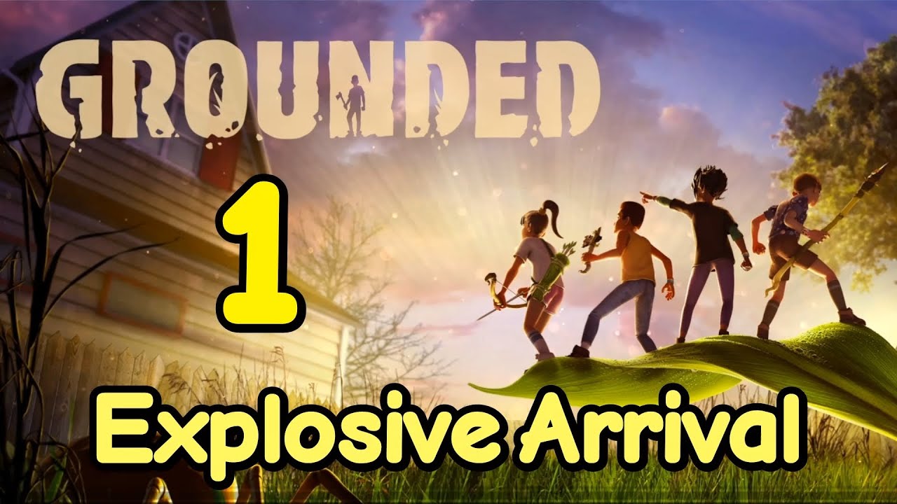 Grounded - 1 - "Explosive Arrival" - YouTube