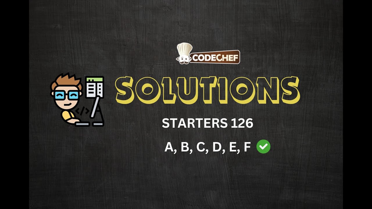 Codechef Starters 126 Solutions | A,B,C,D,E,F (Div.4) - YouTube