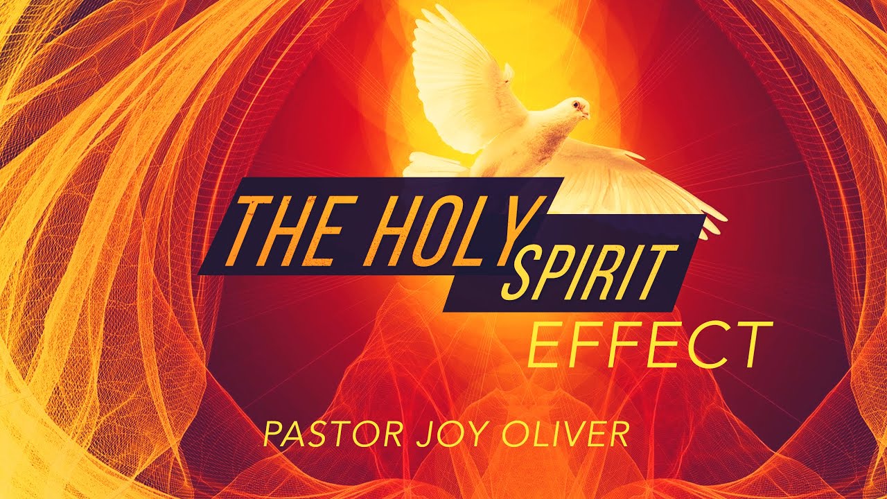 The Holy Spirit Effect pt 2 | Pastor Joy Oliver | EOC Church - YouTube