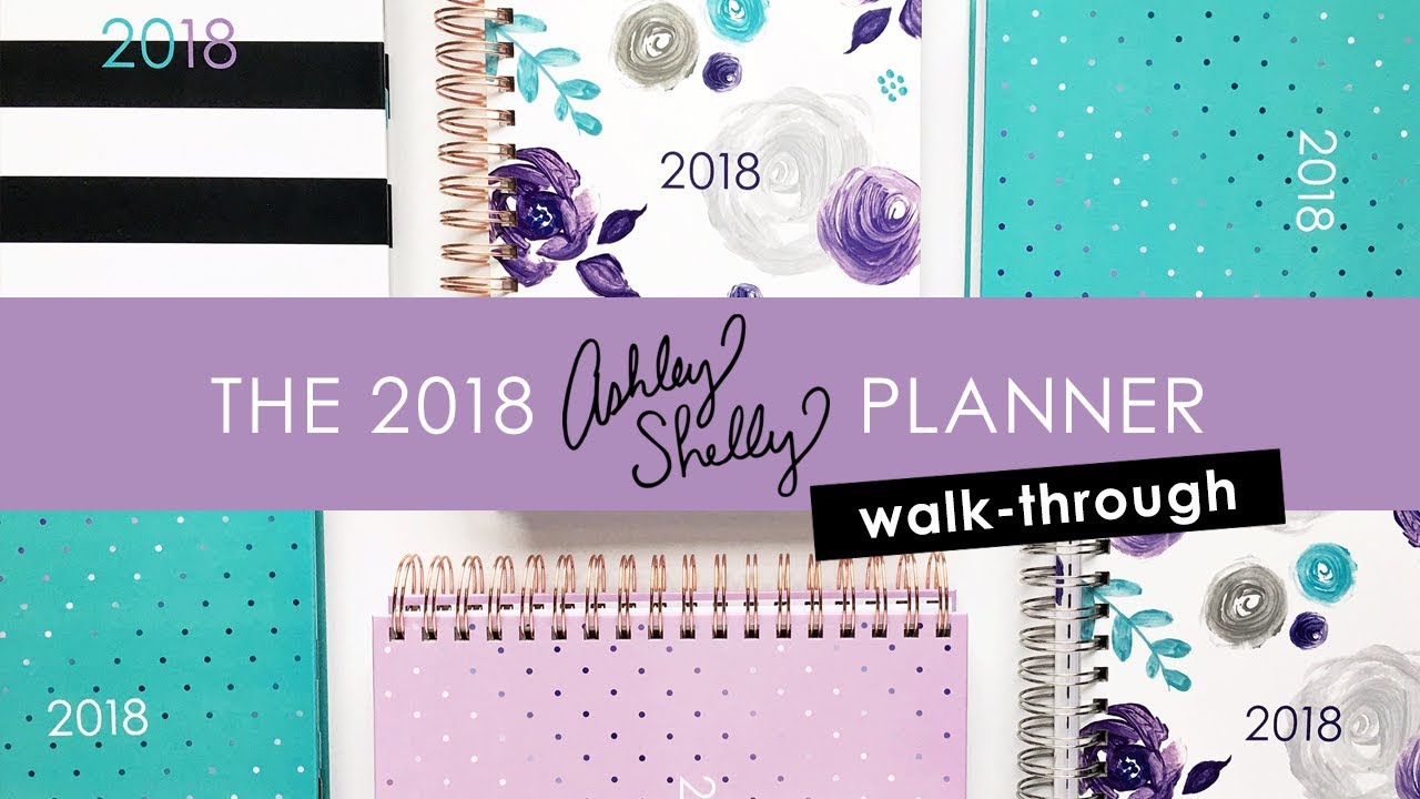 2018 Planners | The Ashley Shelly Planner Walk-through - YouTube