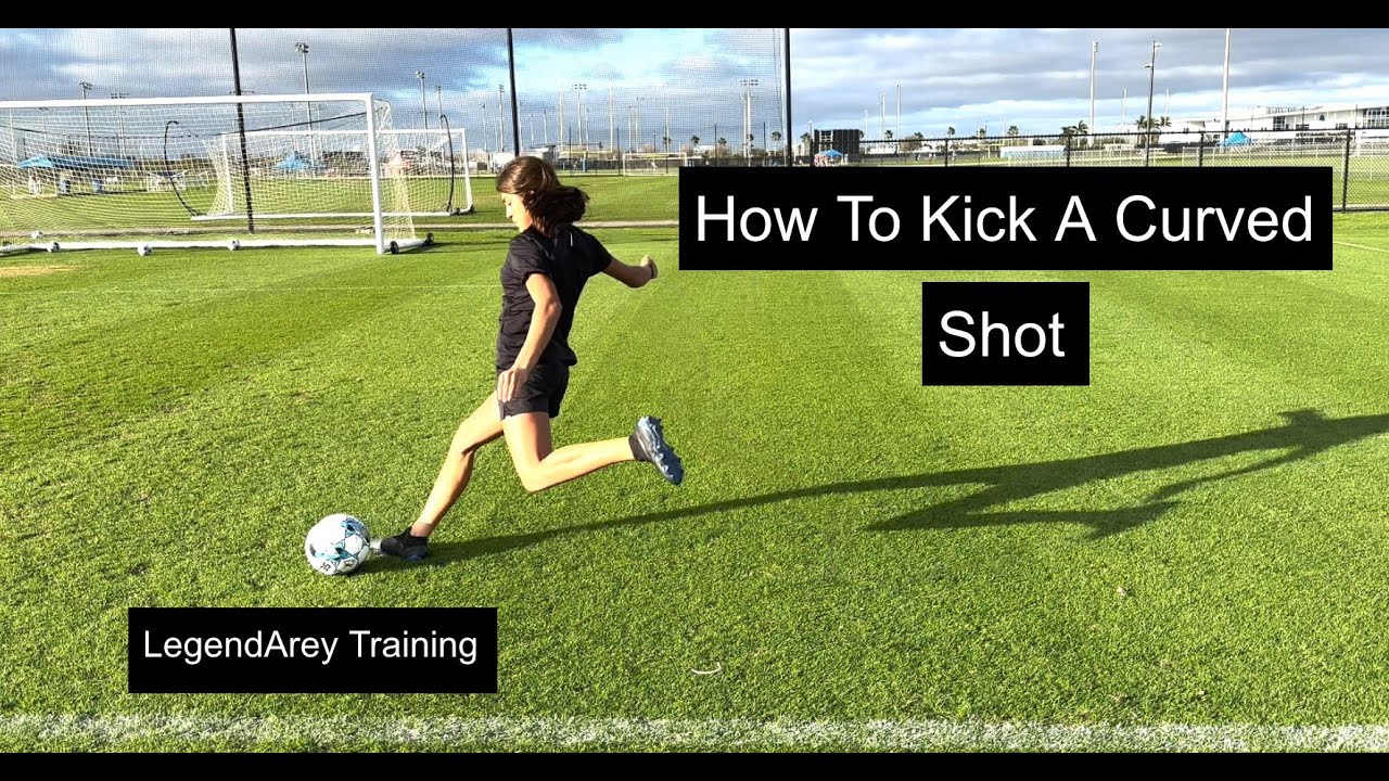 How To Kick A Curved Shot - YouTube