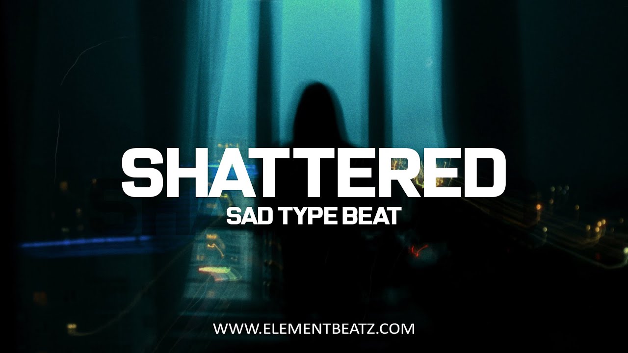 Shattered - Sad Type Beat - Deep Sad Emotional Instrumental - YouTube