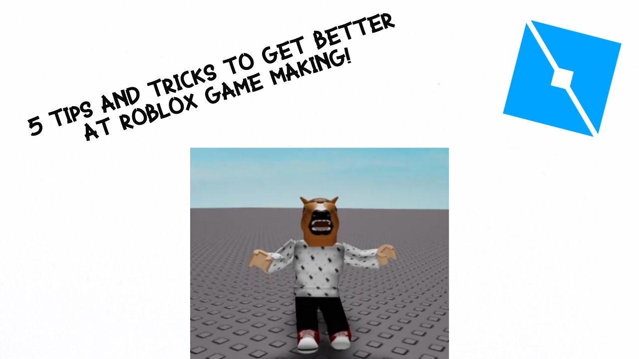 5 TIPS AND TRICKS TO GET BETTER AT ROBLOX GAME MAKING! - YouTube
