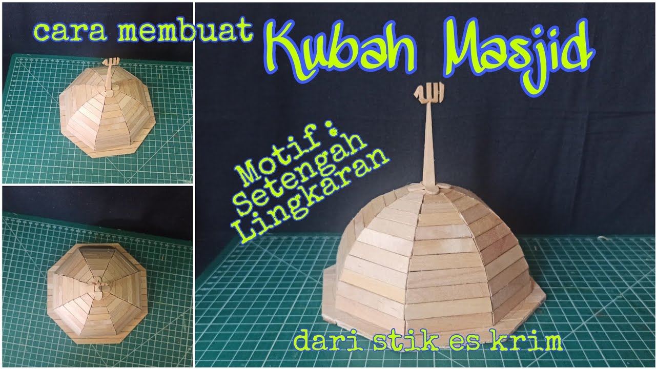 Diy Miniature || Cara membuat Kubah Mesjid dari stik es krim || Kubah ...