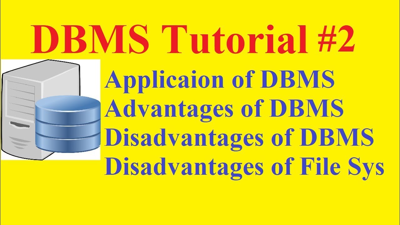DBMS Tutorial 2 Application Advantages Disadvantages Of DBMS YouTube DBMS Tutorial 2 Application Advantages Disadvantages Of DBMS YouTube