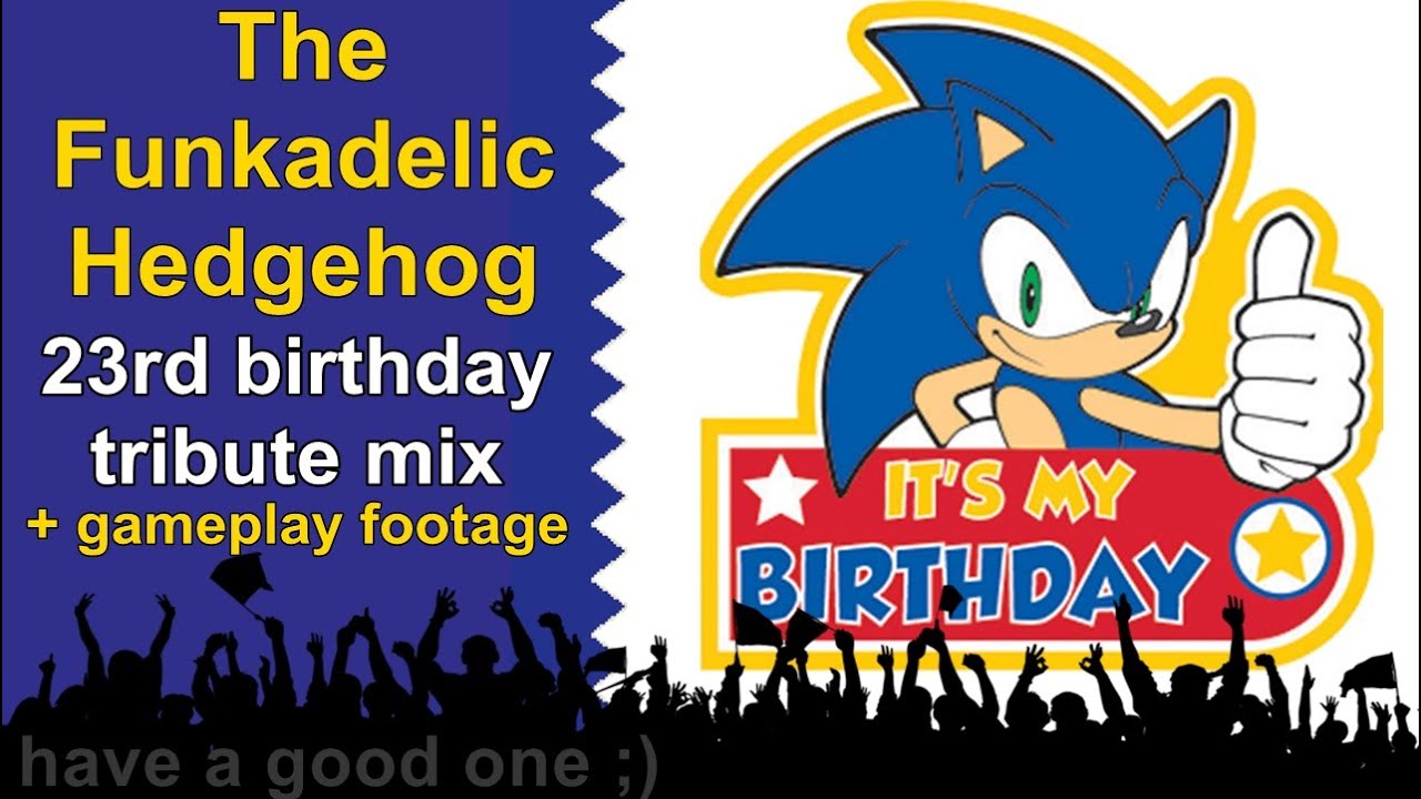 Sonic The Funkadelic Hedgehog - 23rd Anniversary Tribute DJ Mix [funky ...