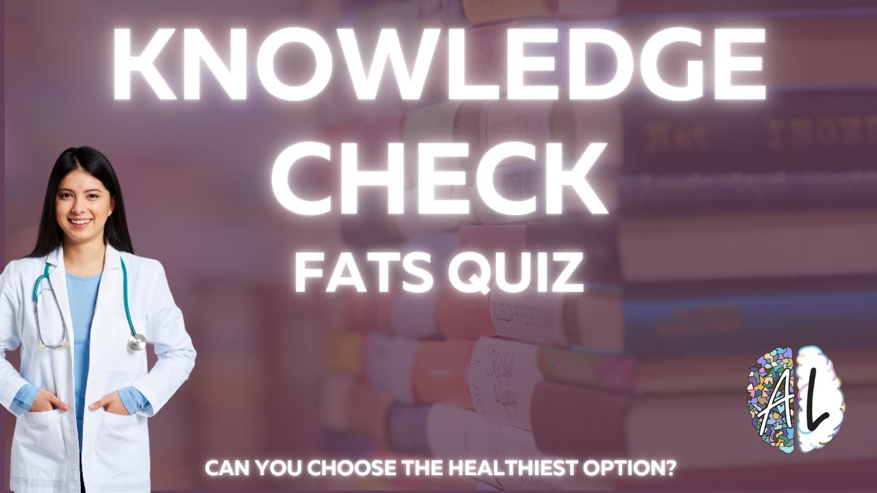 Fats Quiz: Can You Choose the Healthiest Option? 🥑 ️ | Nutrition ...