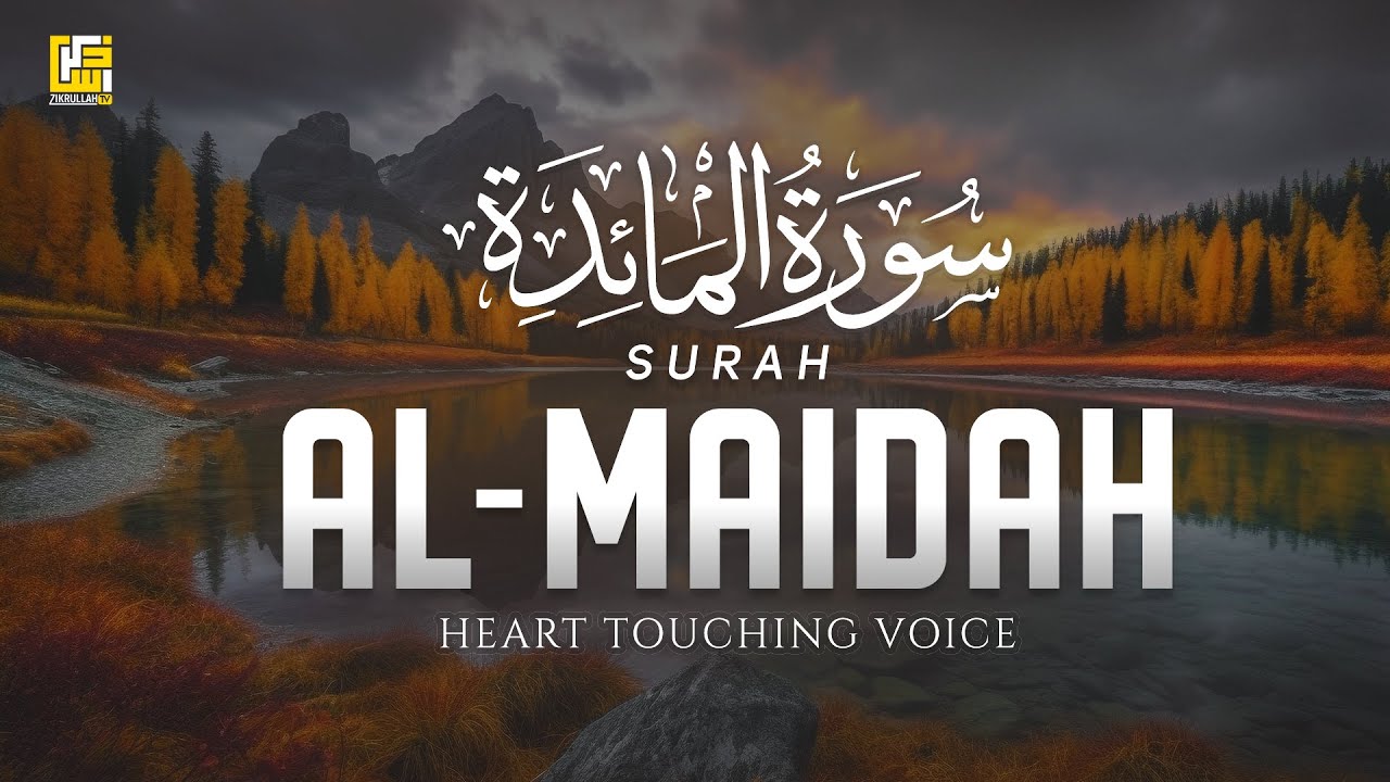 Most Amazing Recitation of Surah Maidah (سورۃالمائدة) | Zikrullah TV ...