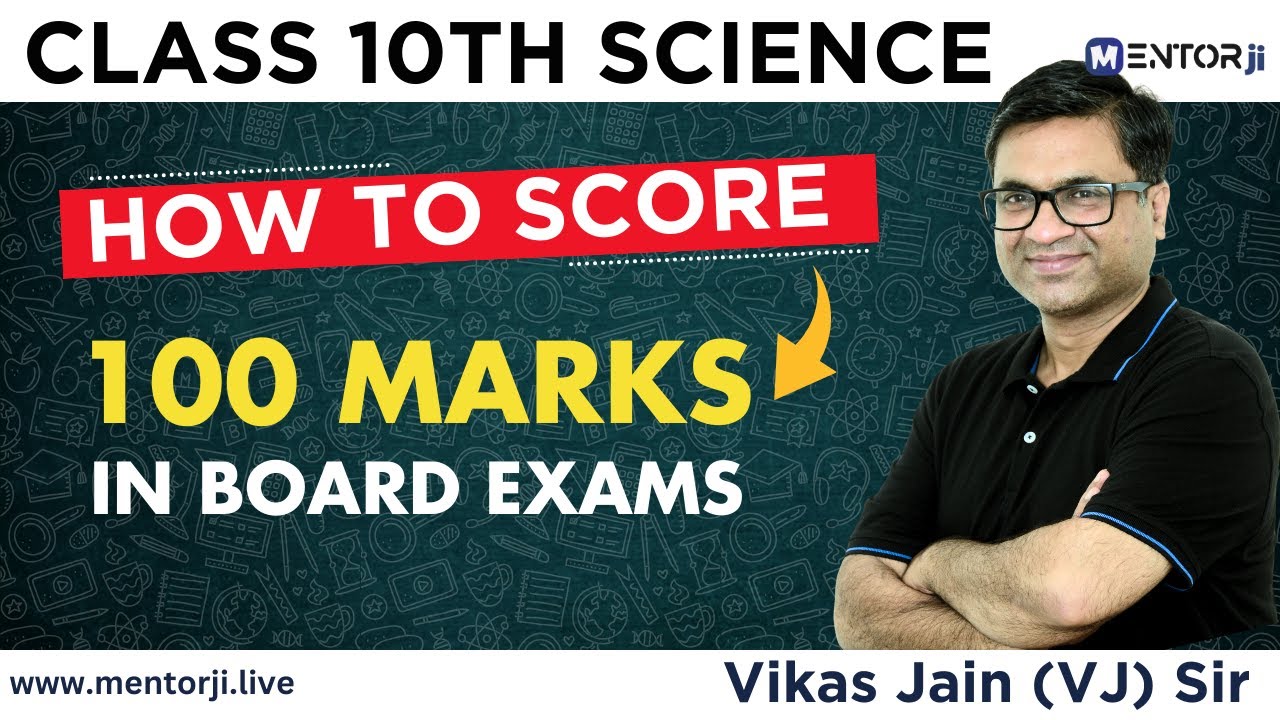 How to Score 100 Marks in Your Science Board Exam | Class 10th ...