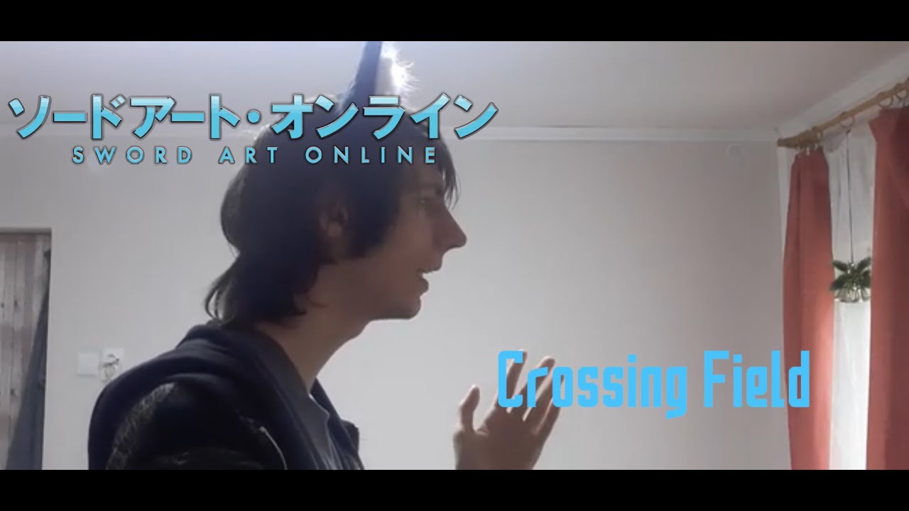 Sword Art Online Opening 1 - Crossing Field - Cover - YouTube