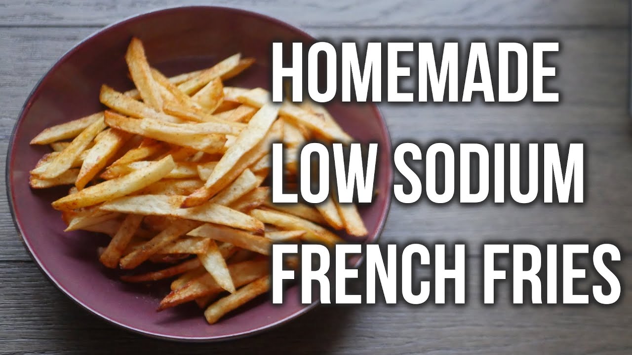 How To Make The Best Homemade Perfect Crispy Healthy Low Sodium ...