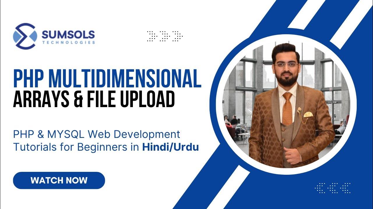 PHP Multidimensional Arrays & File Upload Tutorial in Hindi/Urdu | Web Course For Beginners ...